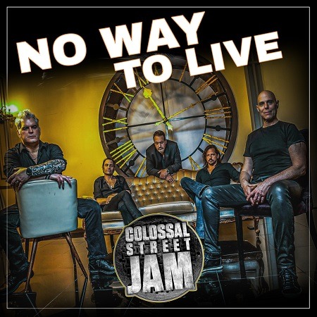 COLOSSAL STREET JAM : NO WAY TO LIVE en écoute - Rock Metal Mag